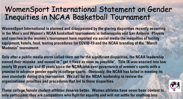 WOMENSPORT INTERNATIONAL STATEMENT ON GENDER INEQUITIES IN NCAA ...